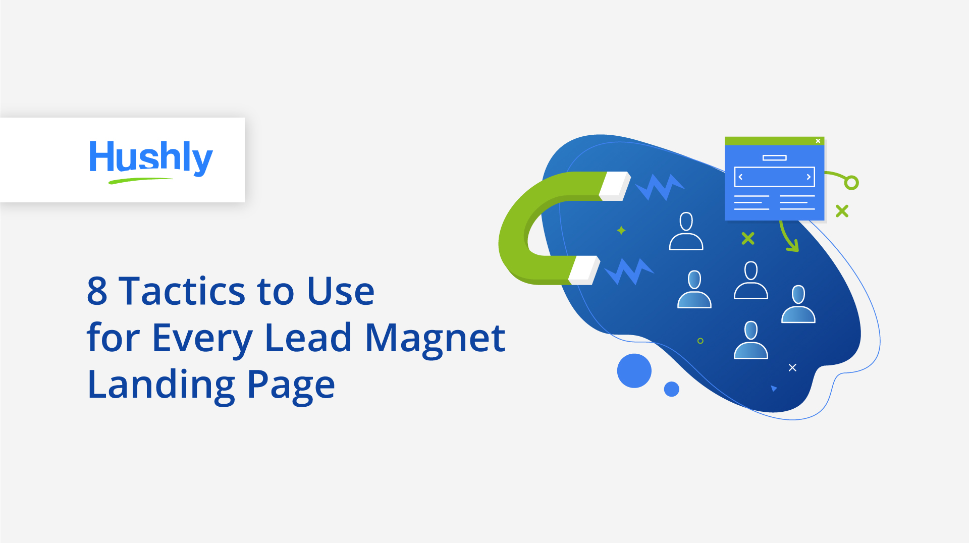 8 Tactics to Use for Every Lead Magnet Landing Page