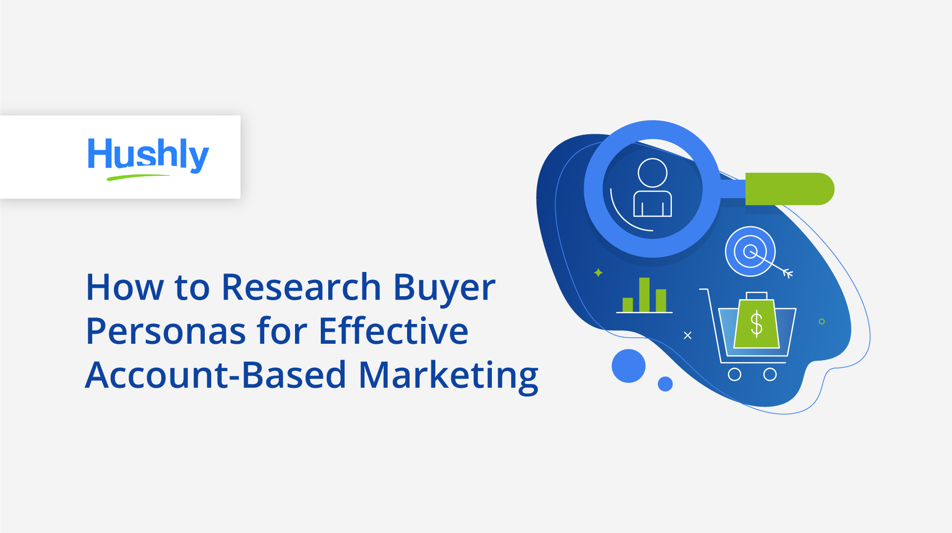 How to Research Buyer Personas for Effective Account-Based Marketing