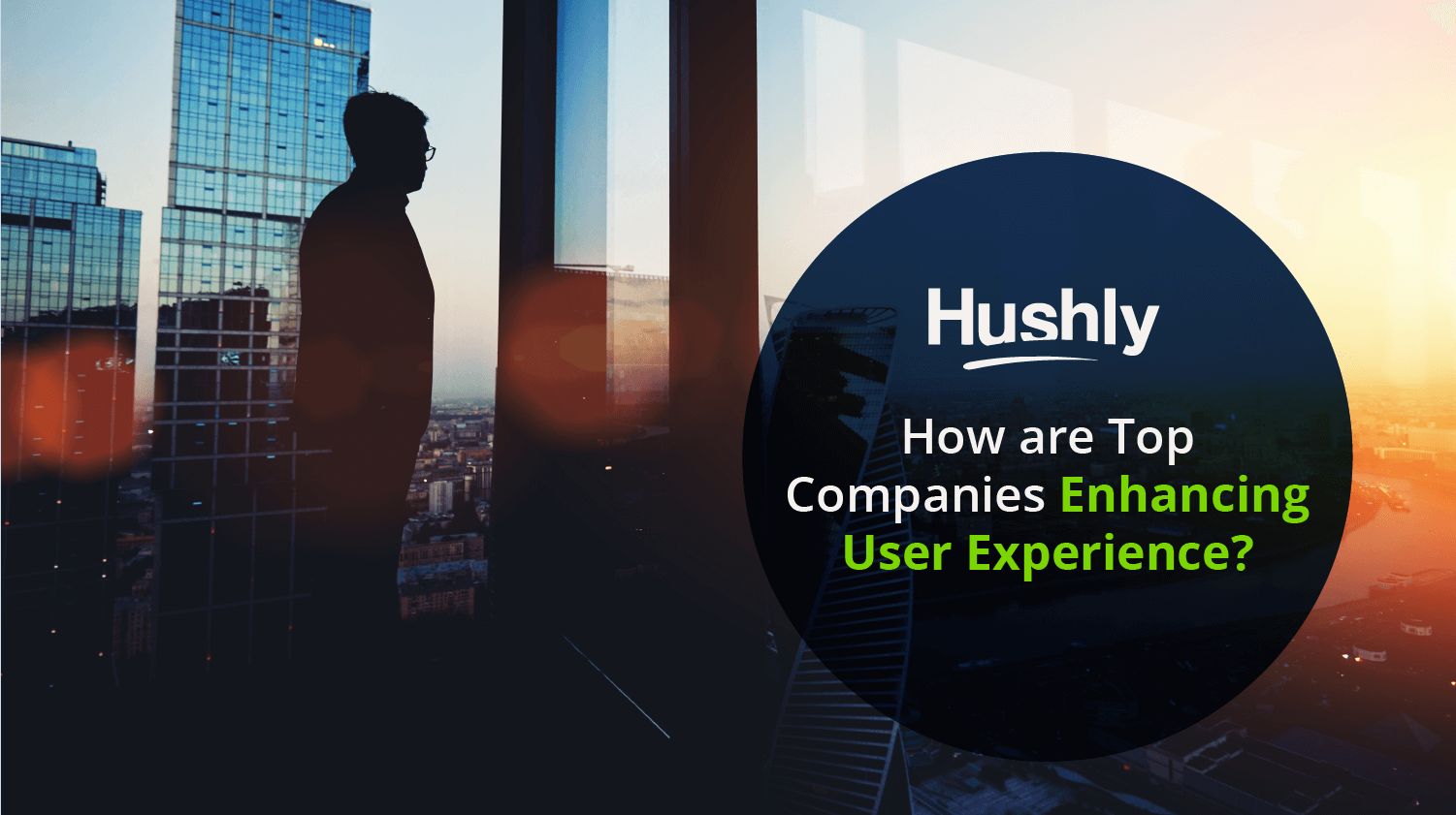 How are Top Companies Enhancing User Experience?