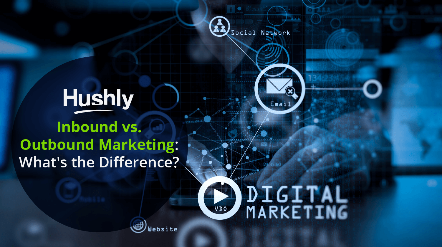 Inbound vs. Outbound Marketing: What's the Difference?