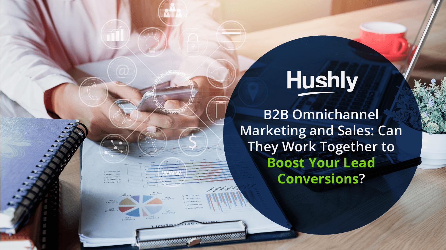 B2B Omnichannel Marketing and Sales: Can They Work Together?