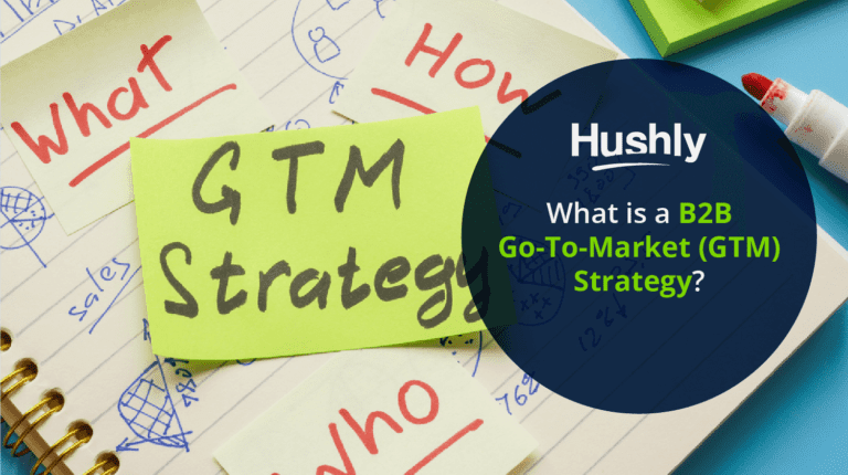 What is a B2B Go-To-Market (GTM) Strategy?