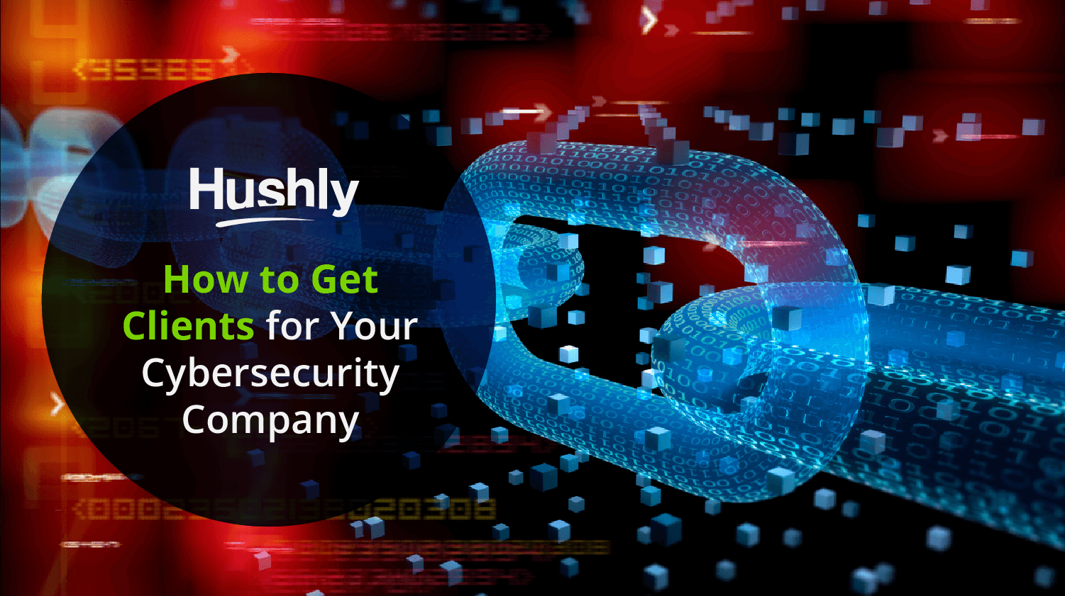 How to Get Clients for Cybersecurity Company